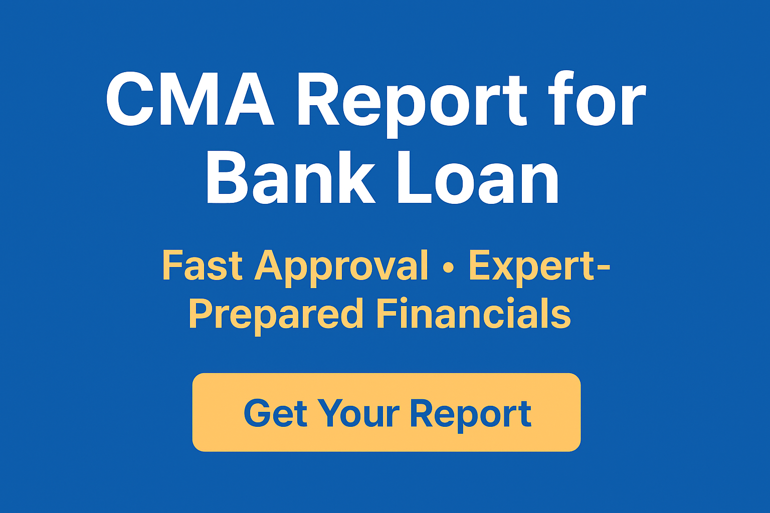 CMA Report for Bank Loan – Expert CMA Data Preparation for Fast ...